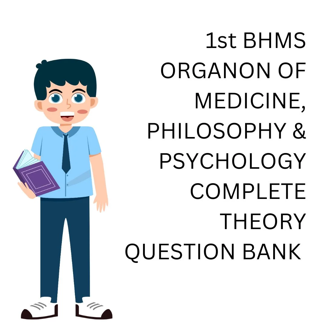 1st BHMS COMPLETE THEORY QUESTION BANK: ORGANON OF MEDICINE, PHILOSOPHY & PSYCHOLOGY (2022-2023 ...