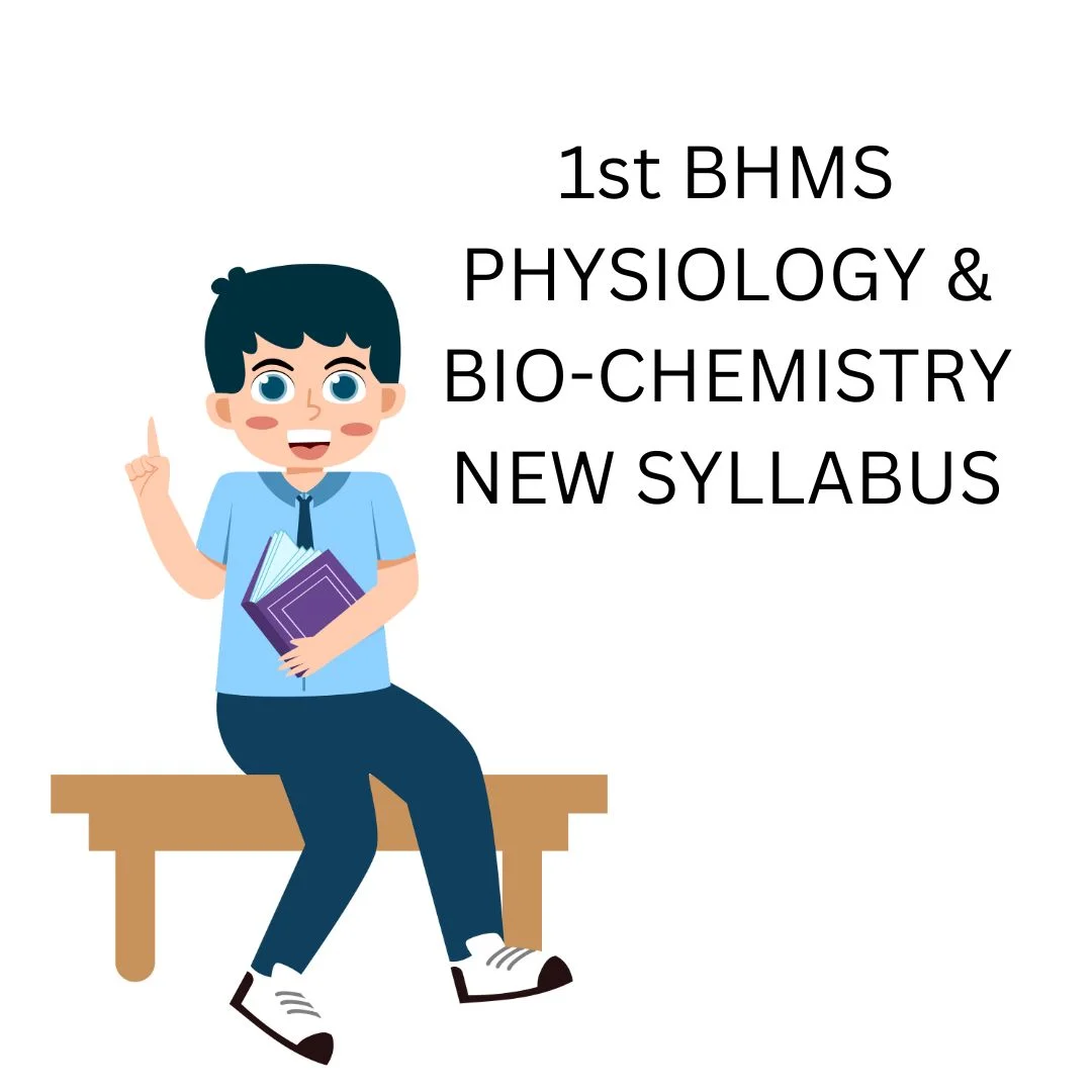 1ST BHMS PHYSIOLOGY AND BIO-CHEMISTRY NEW SYLLABUS: A DETAILED GUIDE FOR STUDENTS (2022-2023 ...